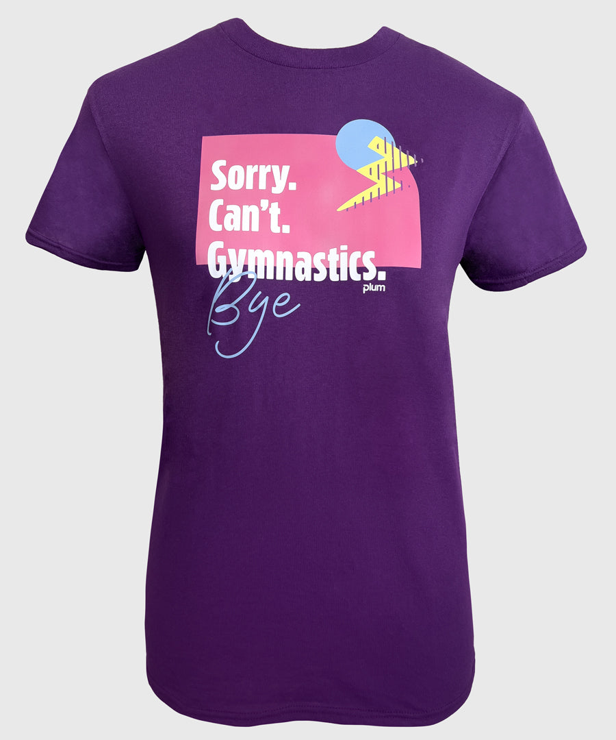 Sorry, Can’t Gymnastics T-Shirt